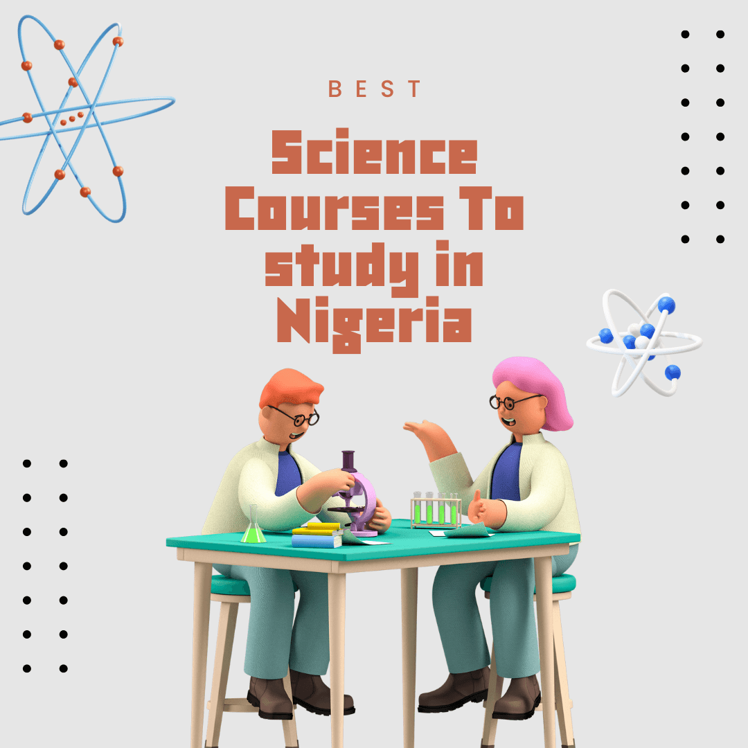Top 20 Best Science Courses in Nigeria - YonneTours
